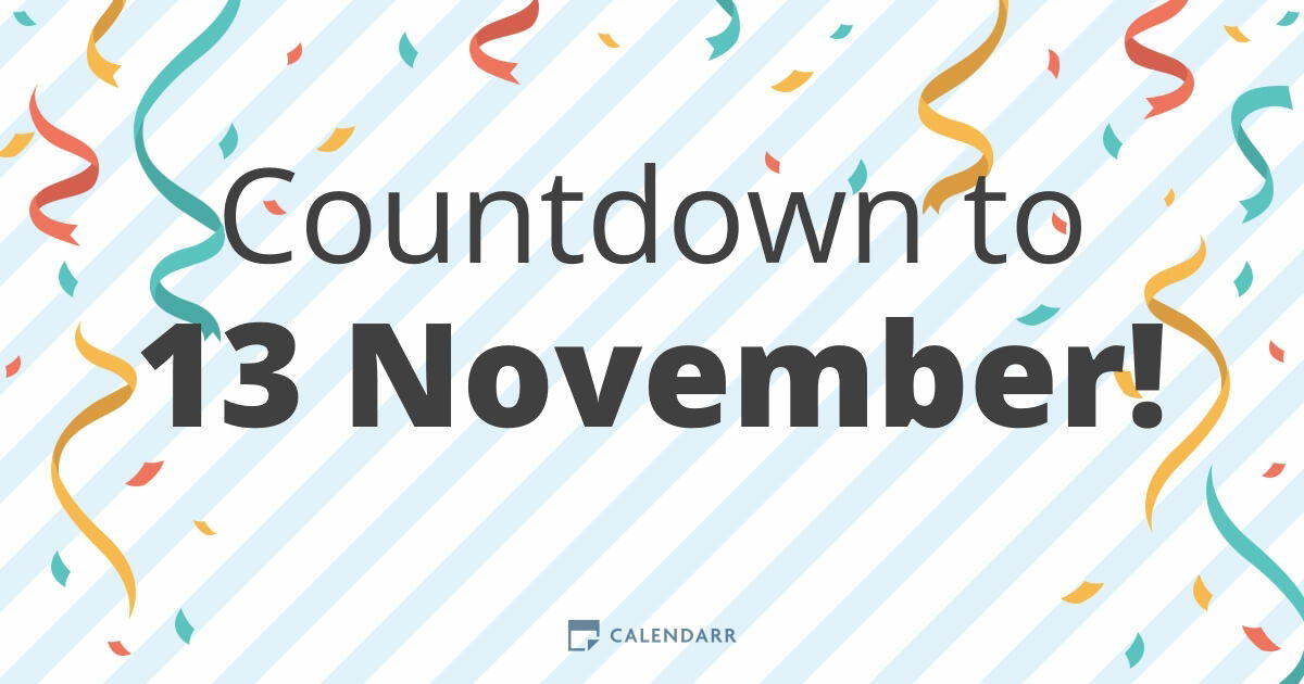 Countdown to 13 November - Calendarr