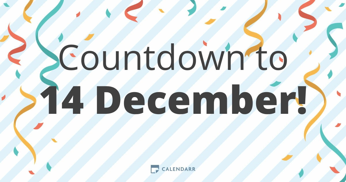 Countdown to 14 December - Calendarr