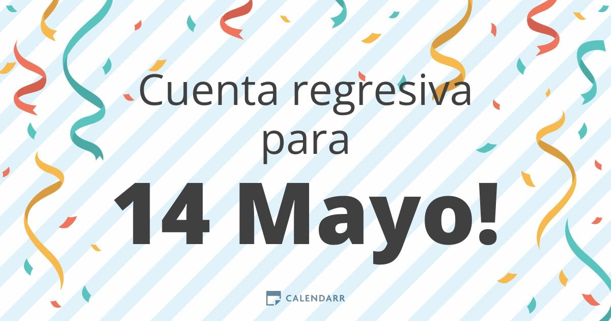 Cuenta regresiva para 14 Mayo - Calendarr
