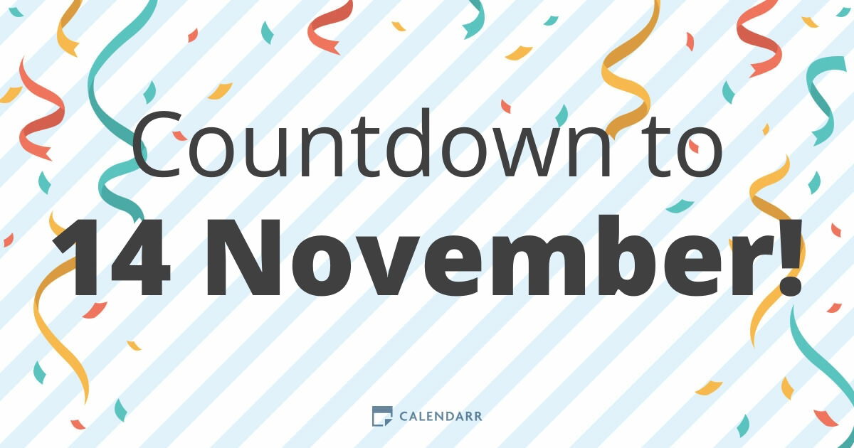 Countdown to 14 November - Calendarr