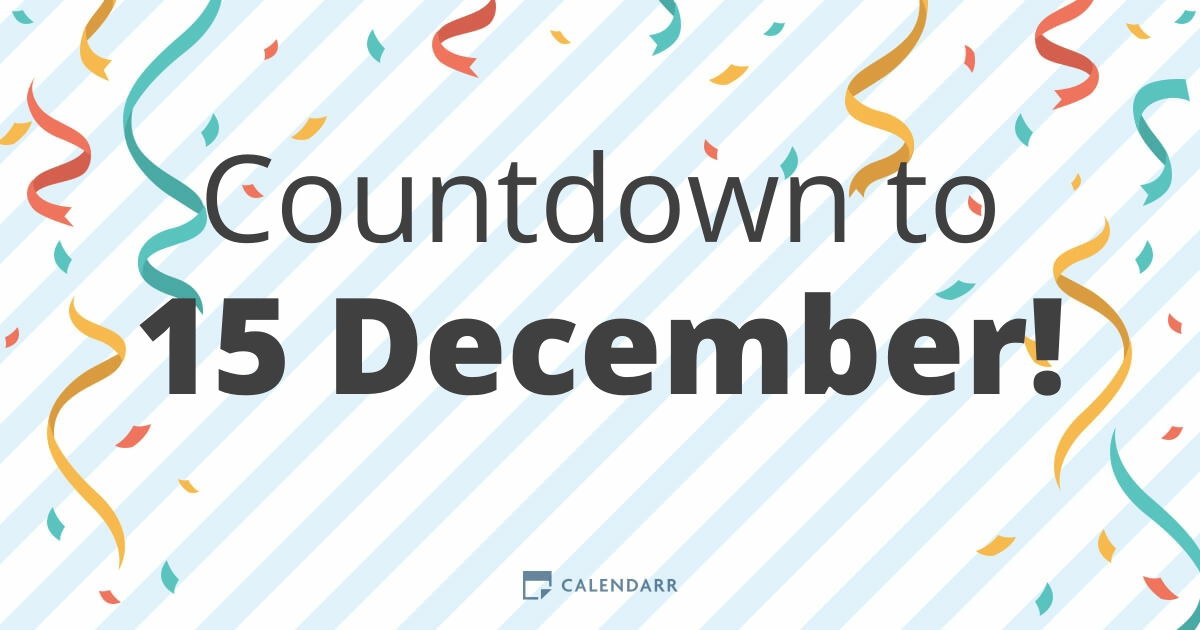 Countdown to 15 December - Calendarr