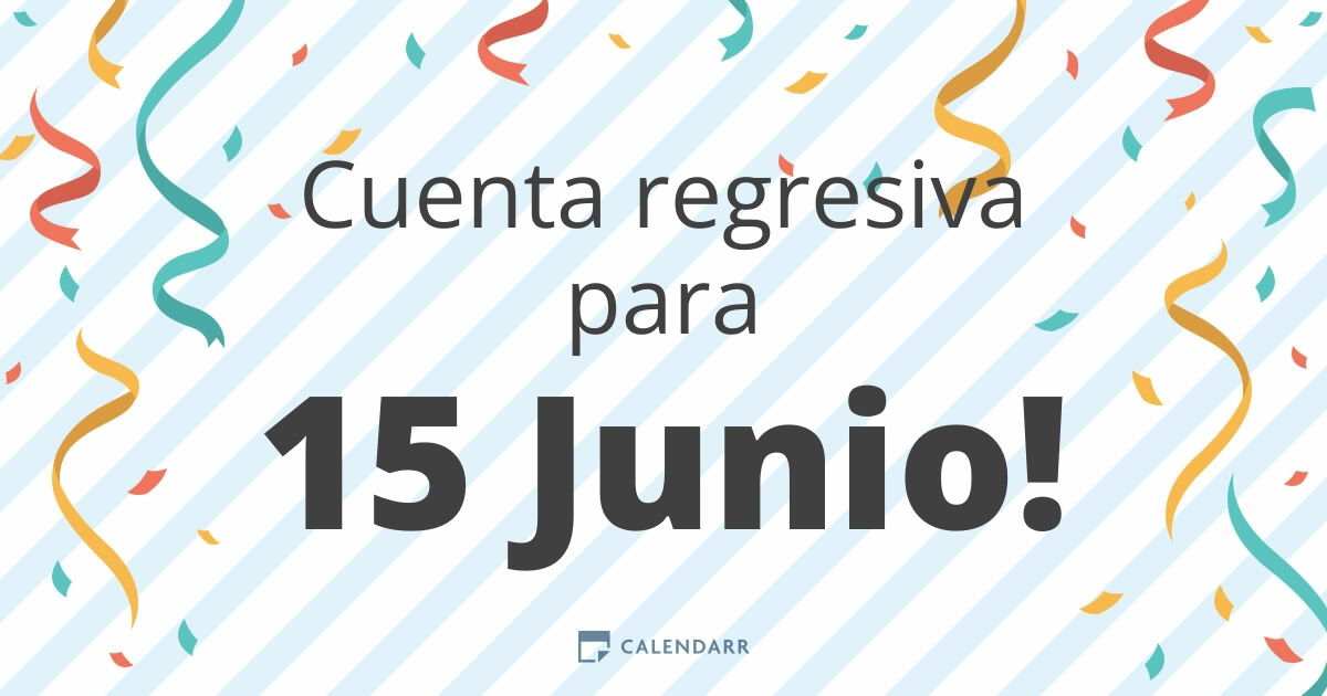 Cuenta regresiva para 15 Junio - Calendarr