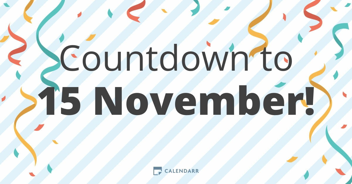 Countdown to 15 November - Calendarr