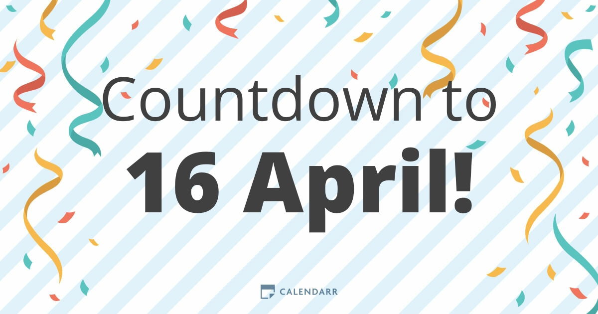 Countdown to 16 April - Calendarr