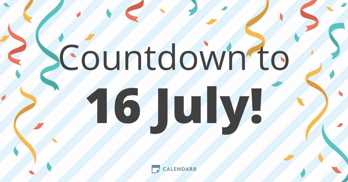 Countdown to 16 July - Calendarr