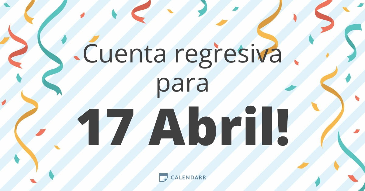 Cuenta regresiva para 17 Abril - Calendarr
