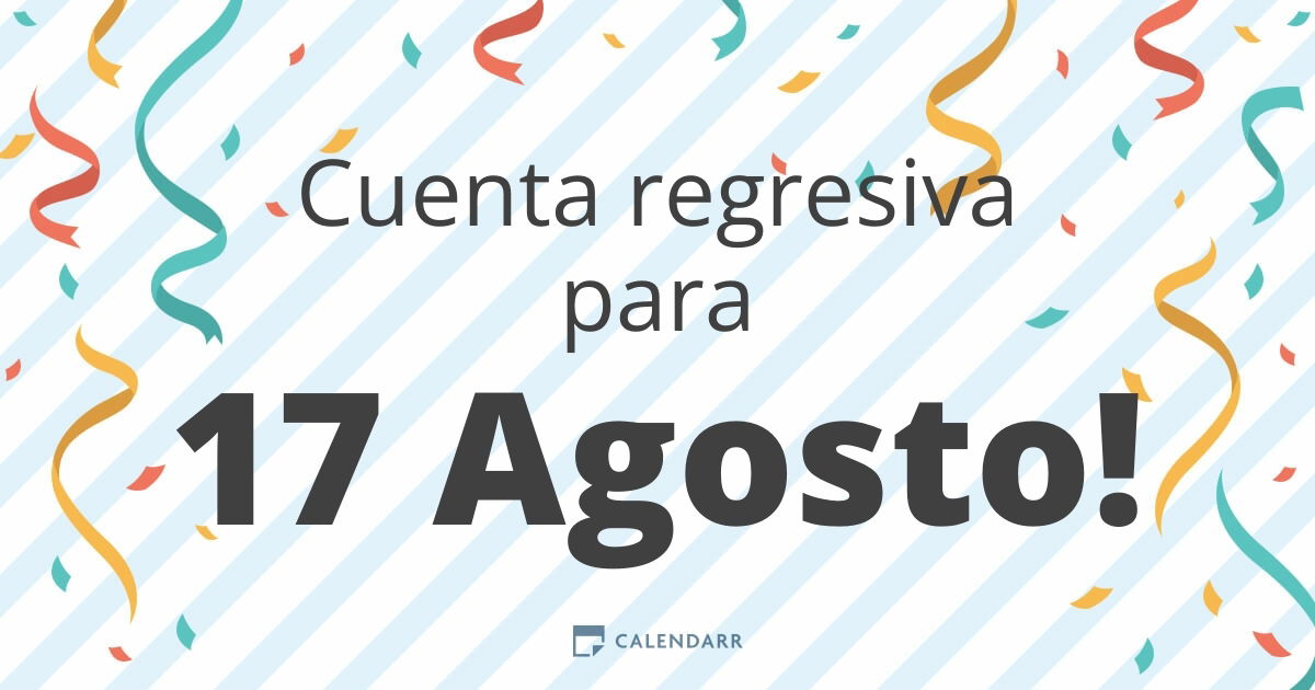 Cuenta regresiva para 17 Agosto - Calendarr