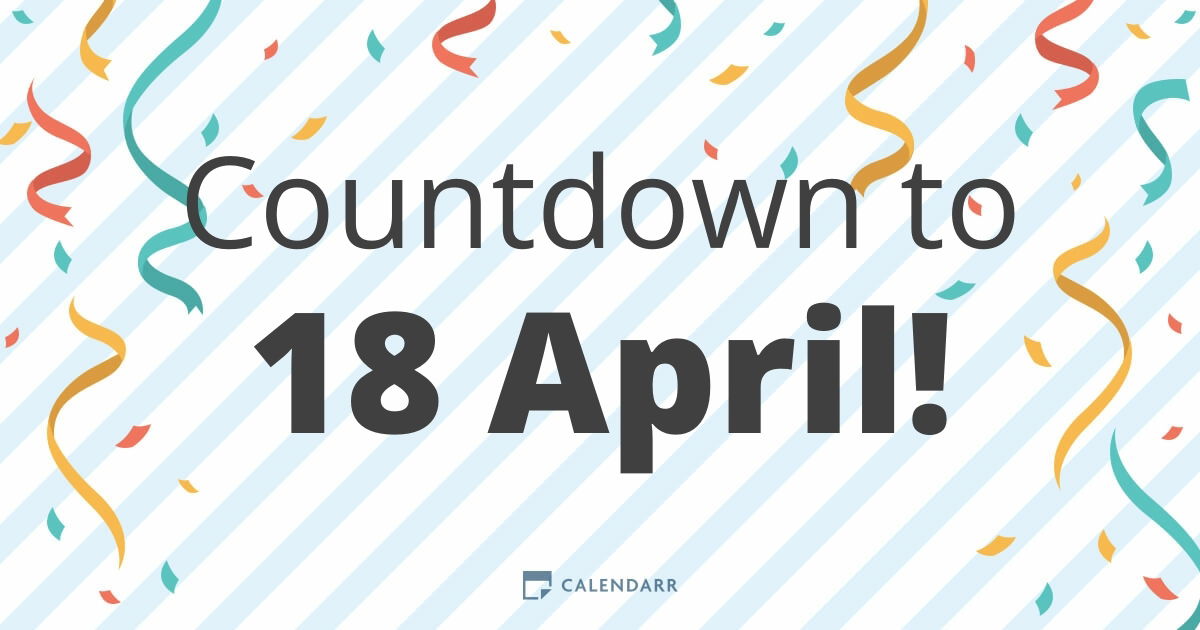 Countdown to 18 April - Calendarr