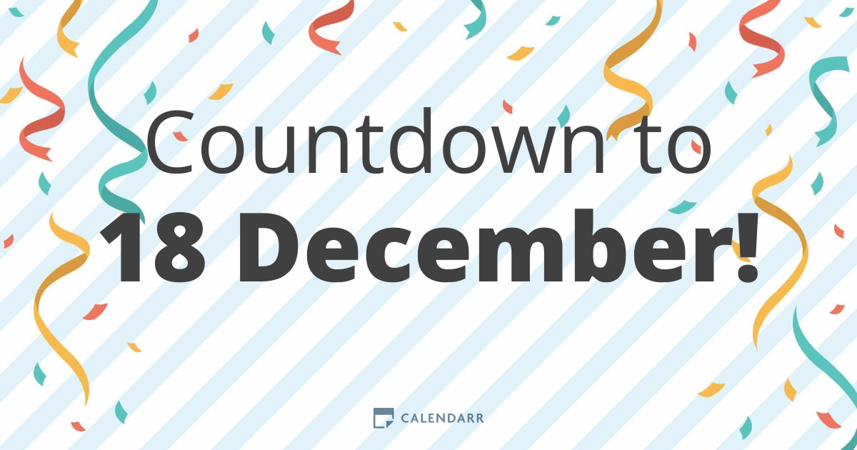 Countdown to 18 December - Calendarr