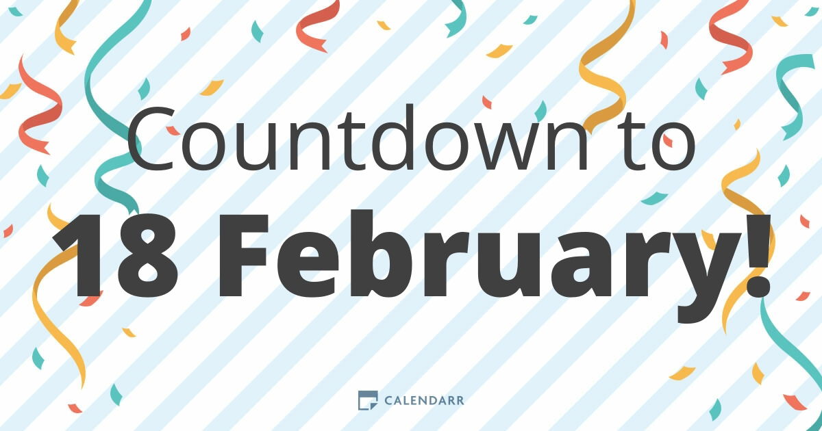 Countdown to 18 February - Calendarr