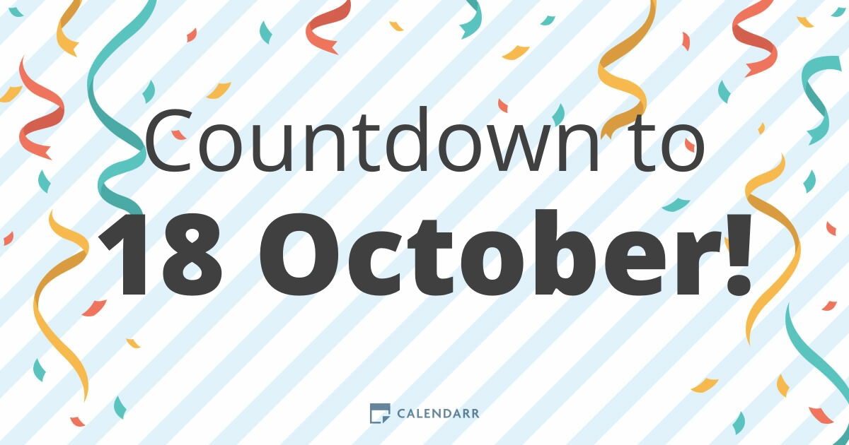 Countdown to 18 October - Calendarr