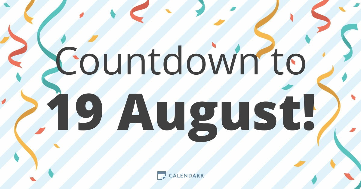 Countdown to 19 August - Calendarr