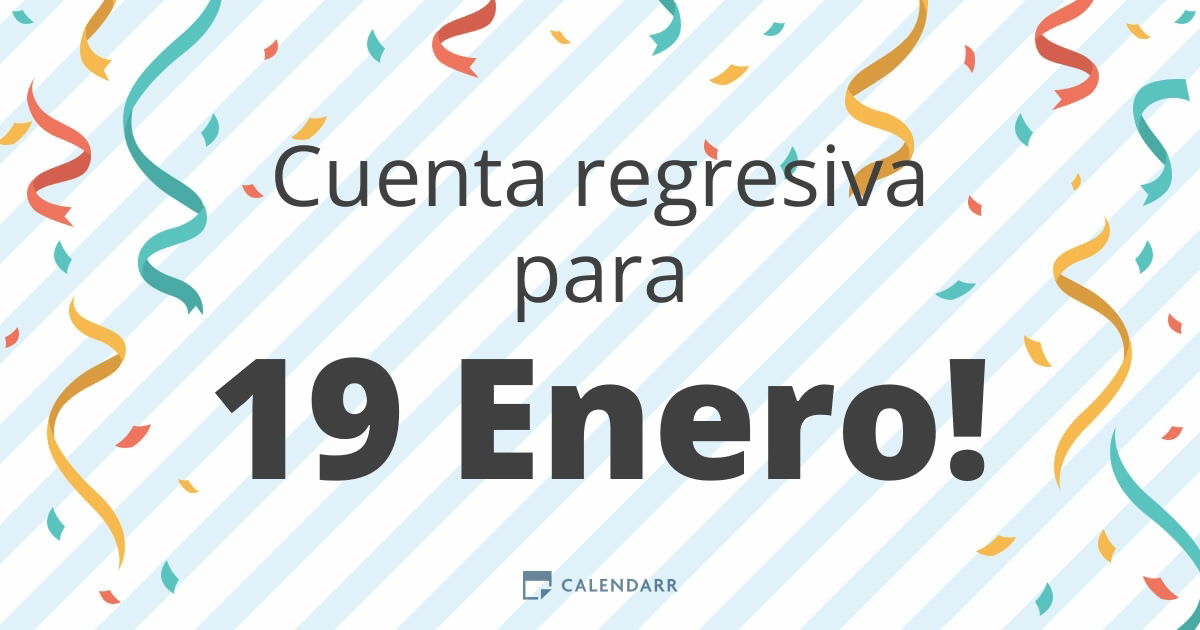 Cuenta regresiva para 19 Enero - Calendarr