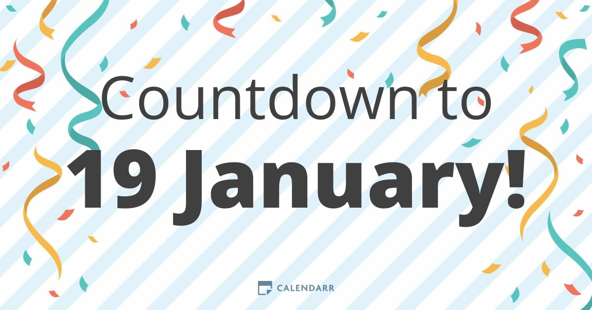 Countdown to 19 January - Calendarr