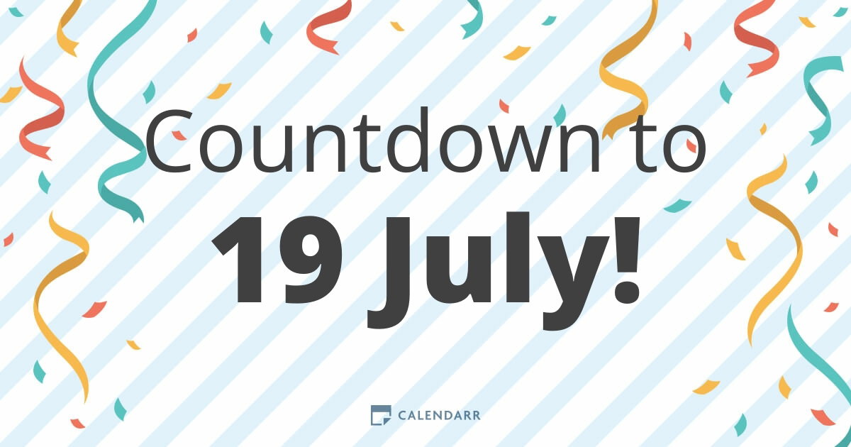 Countdown to 19 July - Calendarr
