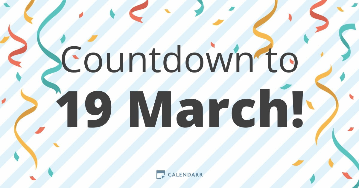 Countdown to 19 March - Calendarr