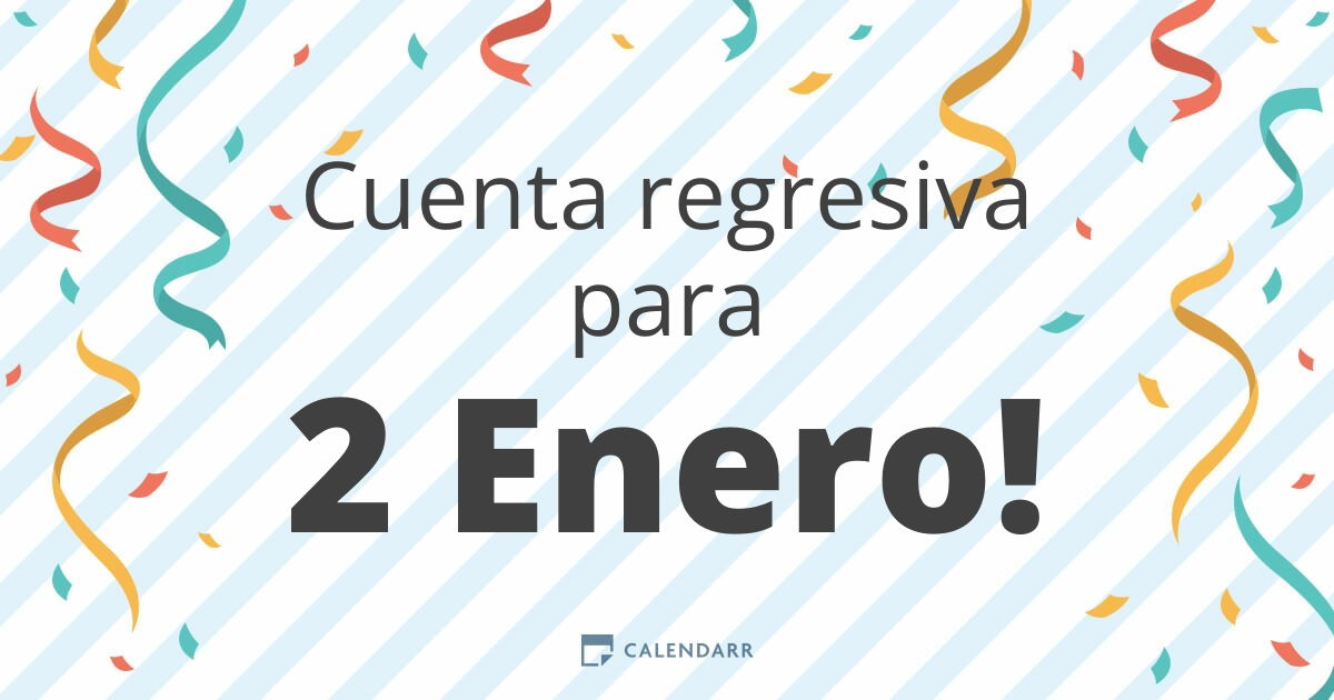 Cuenta regresiva para 2 Enero - Calendarr