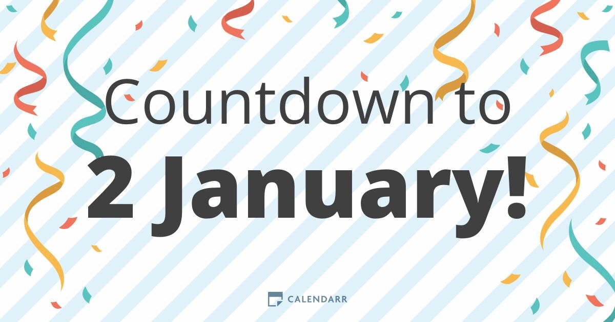 Countdown to 2 January - Calendarr