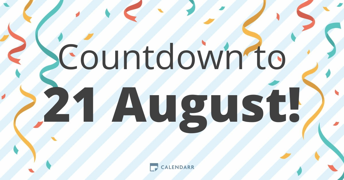 Countdown to 21 August - Calendarr