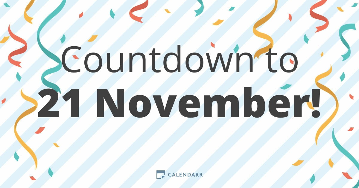 Countdown to 21 November - Calendarr