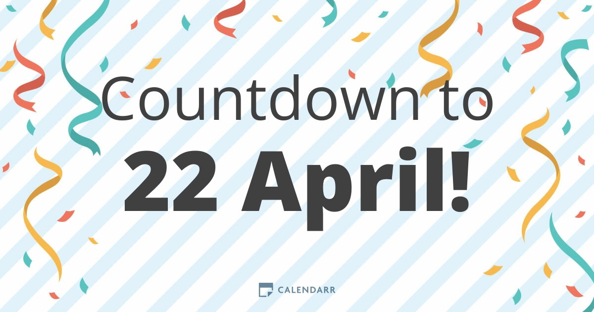 Countdown to 22 April - Calendarr