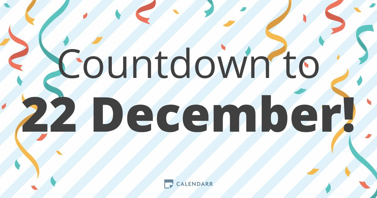Countdown to 22 December - Calendarr