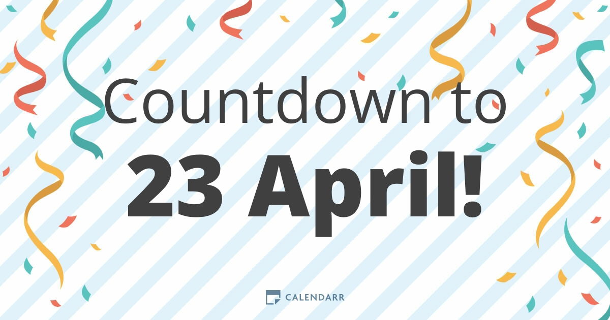 Countdown to 23 April - Calendarr