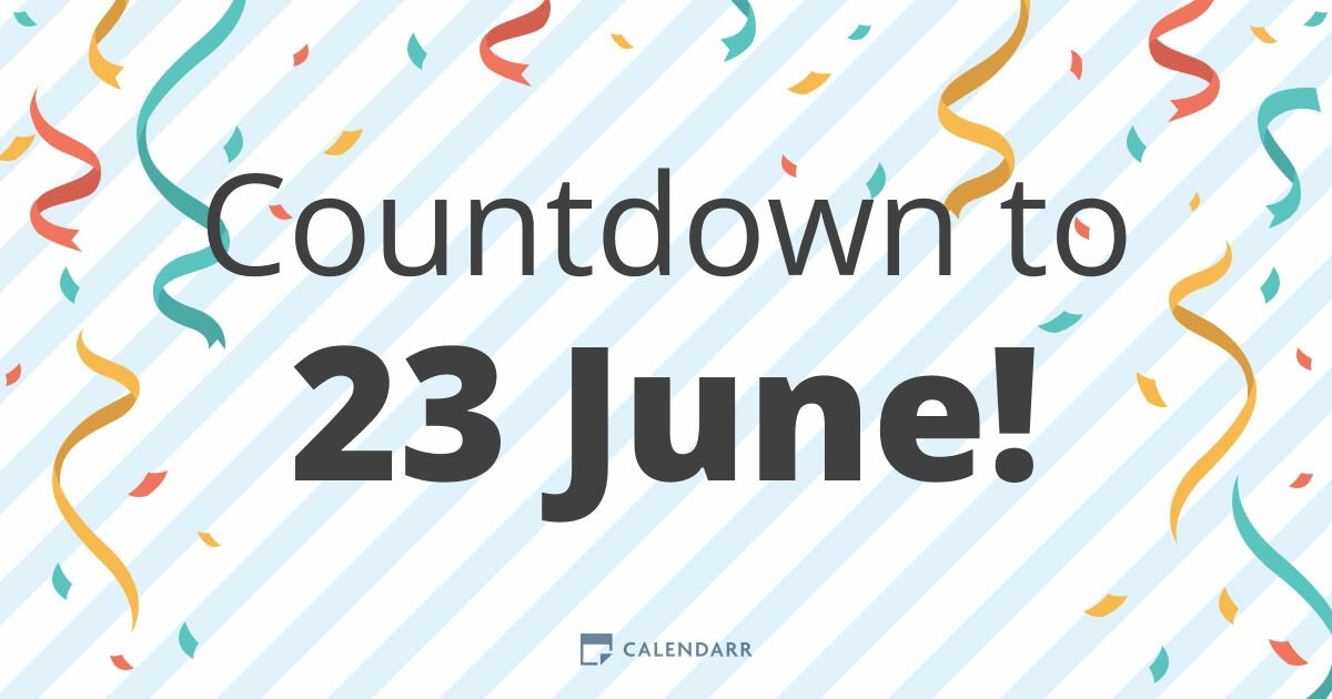 Countdown to 23 June - Calendarr