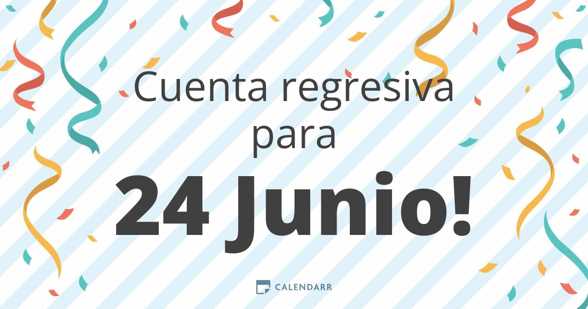 Cuenta regresiva para 24 Junio - Calendarr