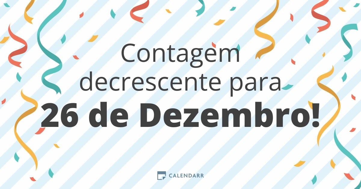 Contagem decrescente para 26 de Dezembro - Calendarr