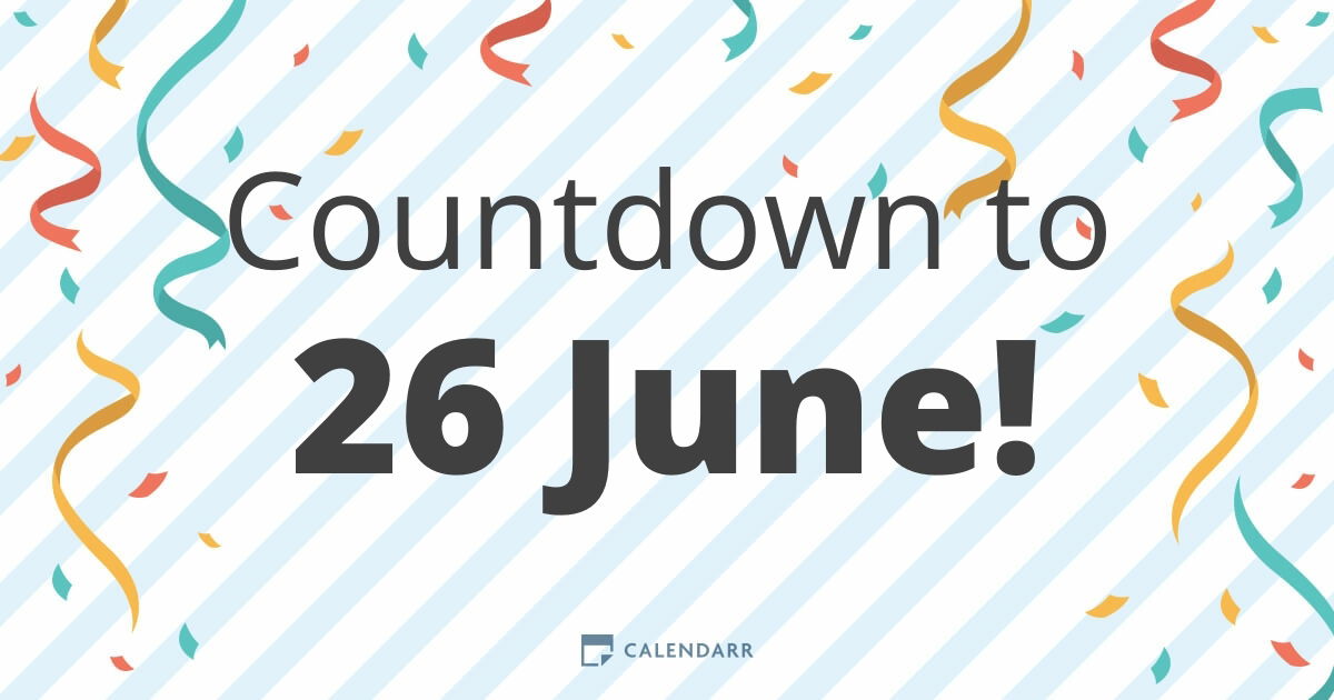 Countdown to 26 June - Calendarr
