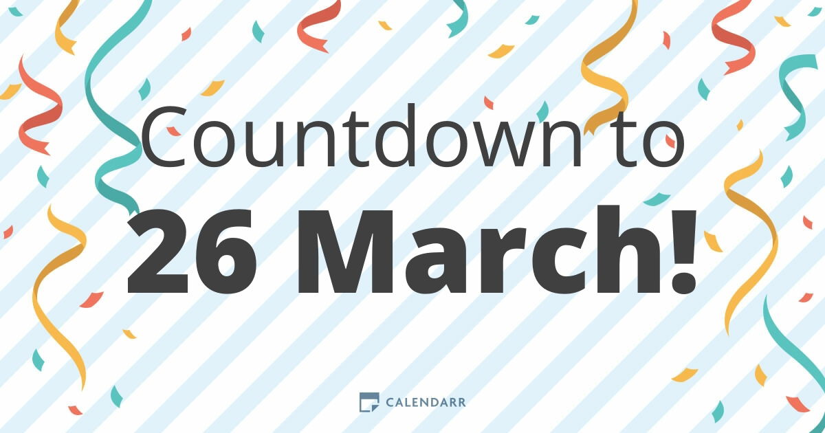Countdown to 26 March - Calendarr