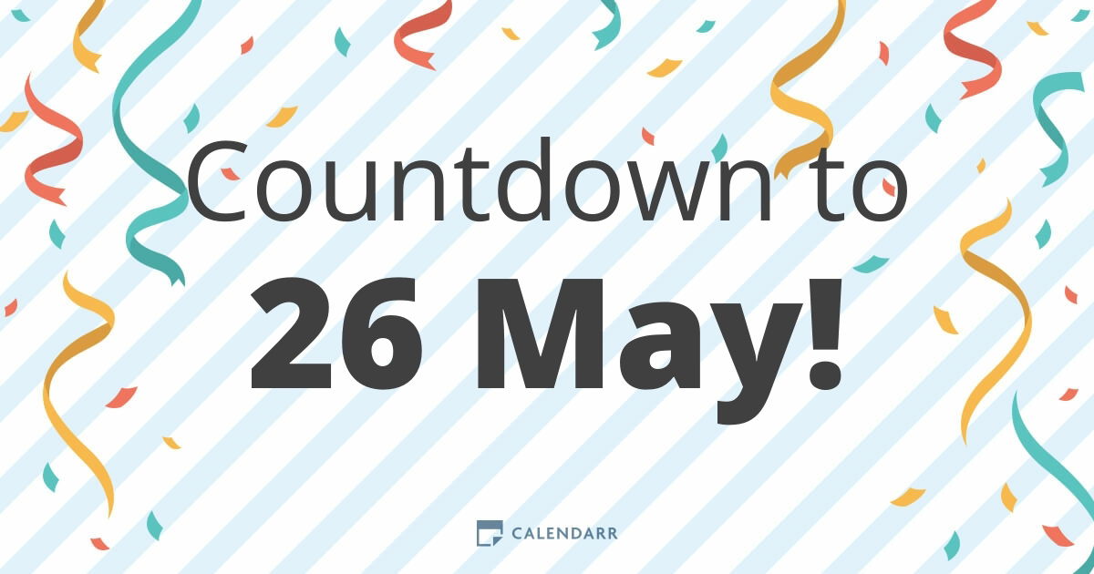 Countdown to 26 May - Calendarr