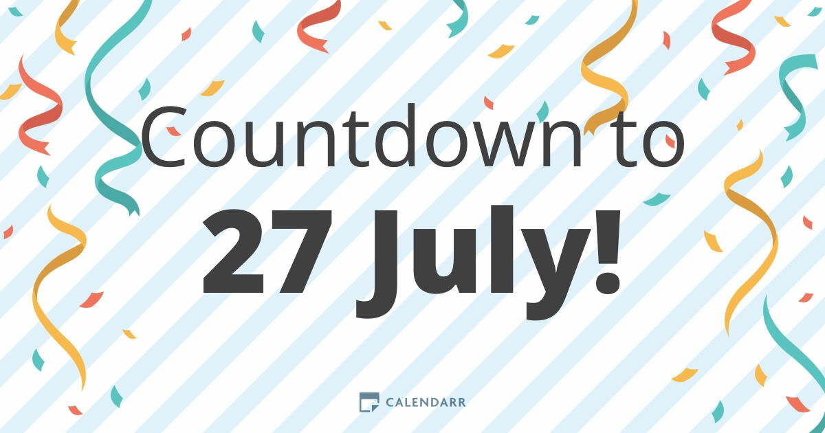 Countdown to 27 July - Calendarr