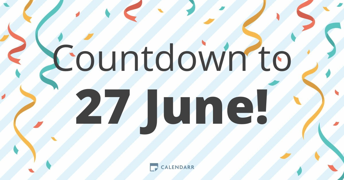 Countdown to 27 June - Calendarr