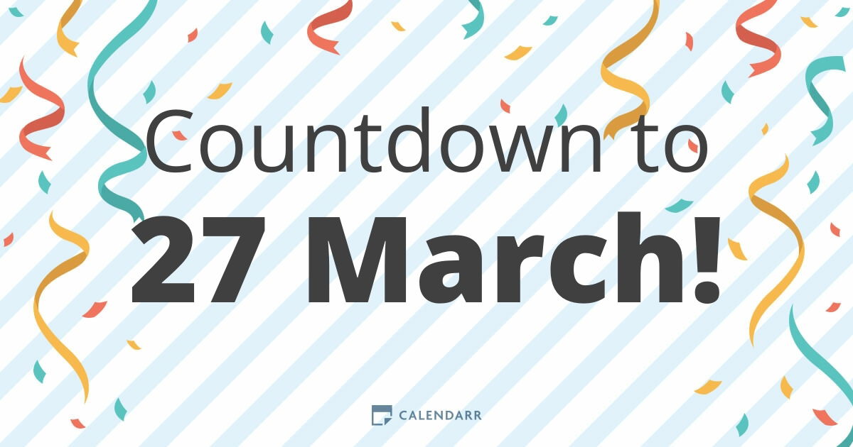 Countdown to 27 March - Calendarr
