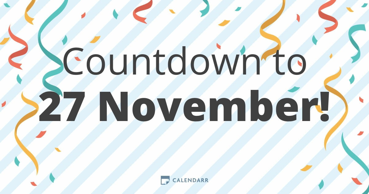 Countdown to 27 November - Calendarr