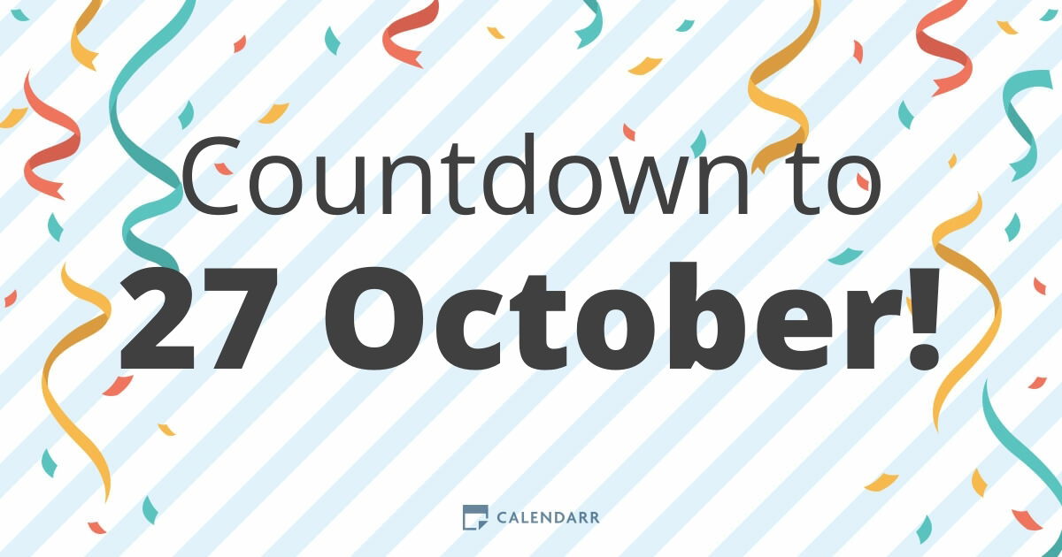 Countdown To 27 October Calendarr