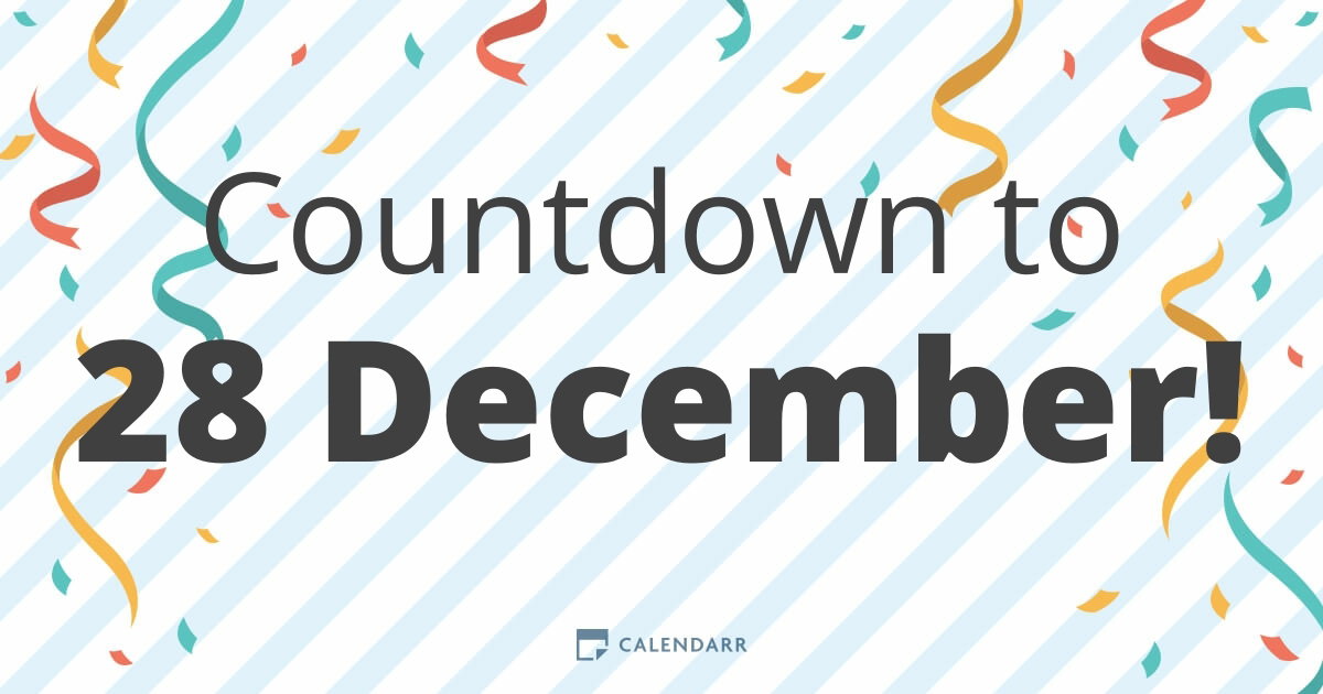 Countdown to 28 December - Calendarr