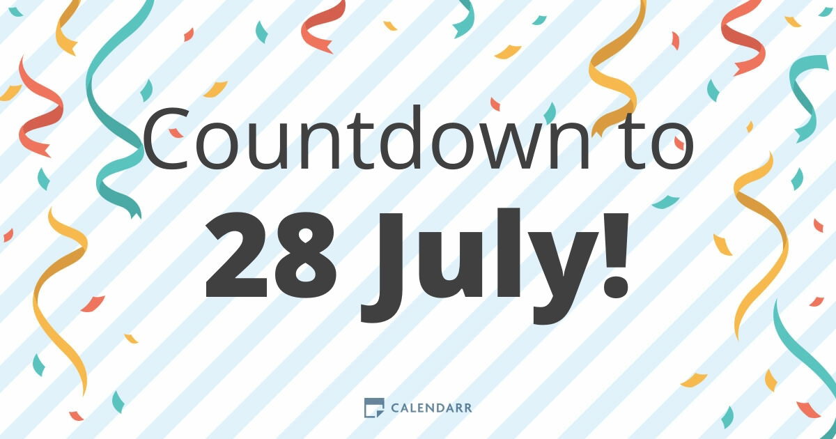 Countdown to 28 July - Calendarr