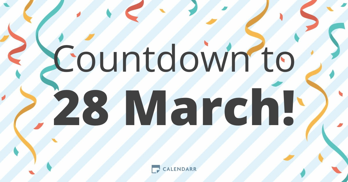 Countdown to 28 March - Calendarr