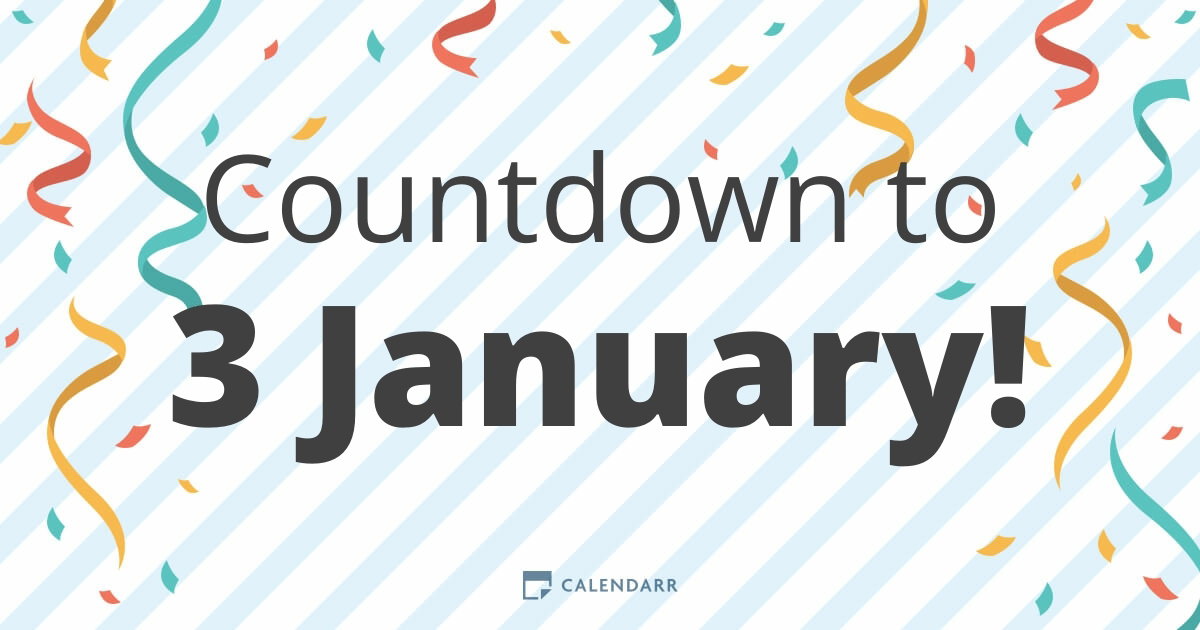 Countdown to 3 January - Calendarr