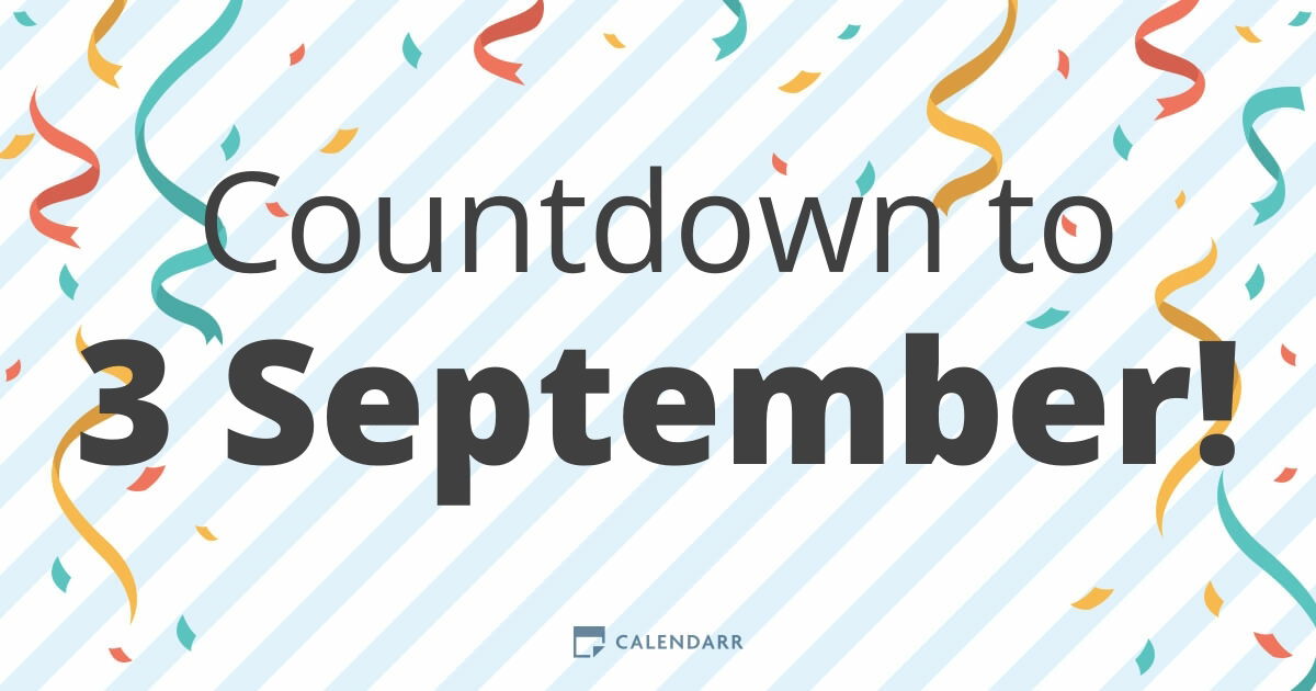Countdown to 3 September - Calendarr