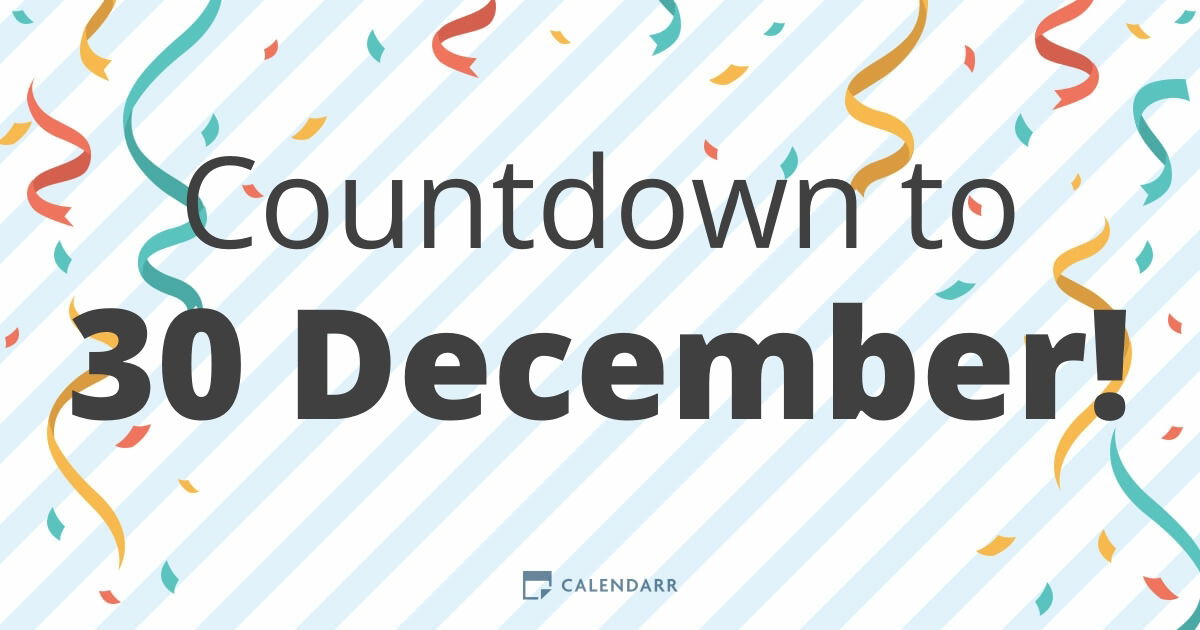Countdown to 30 December - Calendarr
