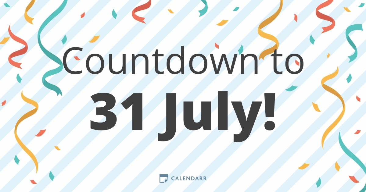 Countdown to 31 July - Calendarr