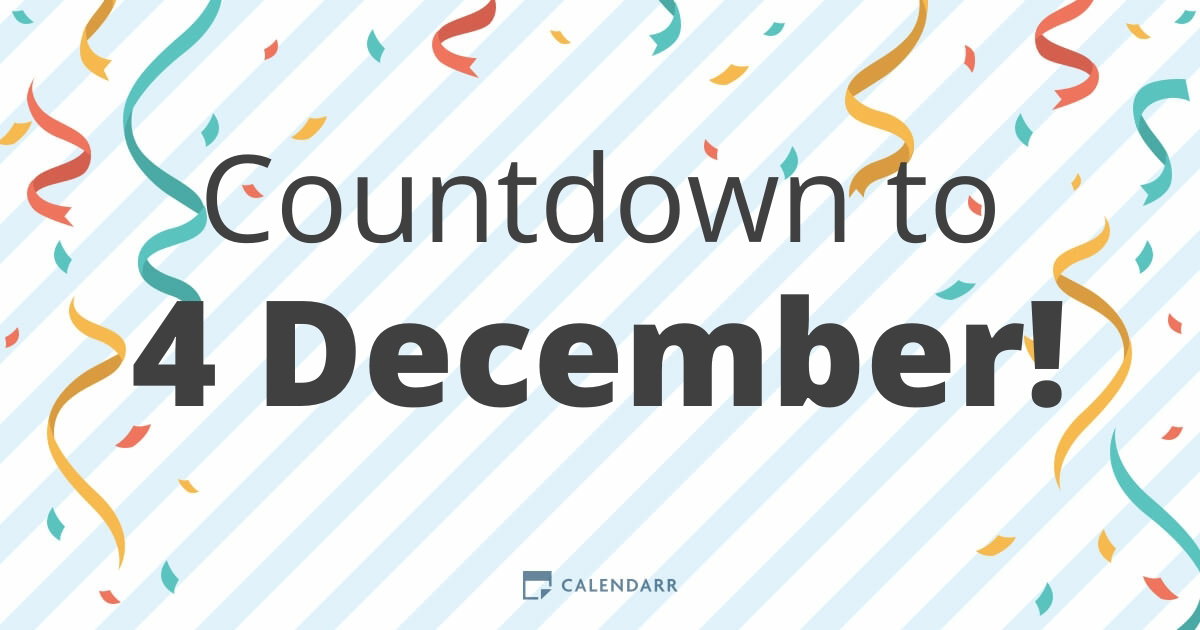 Countdown to 4 December - Calendarr