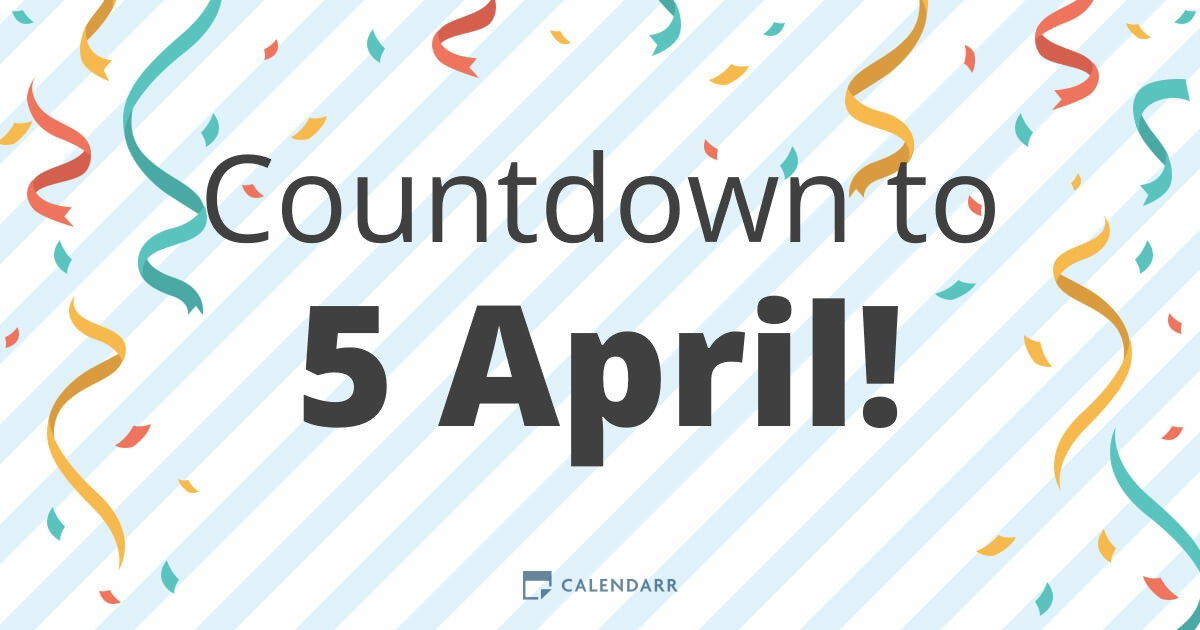 Countdown to 5 April - Calendarr