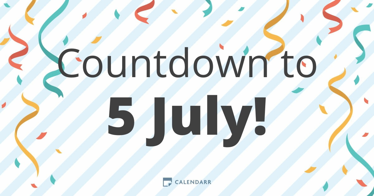 Countdown to 5 July - Calendarr