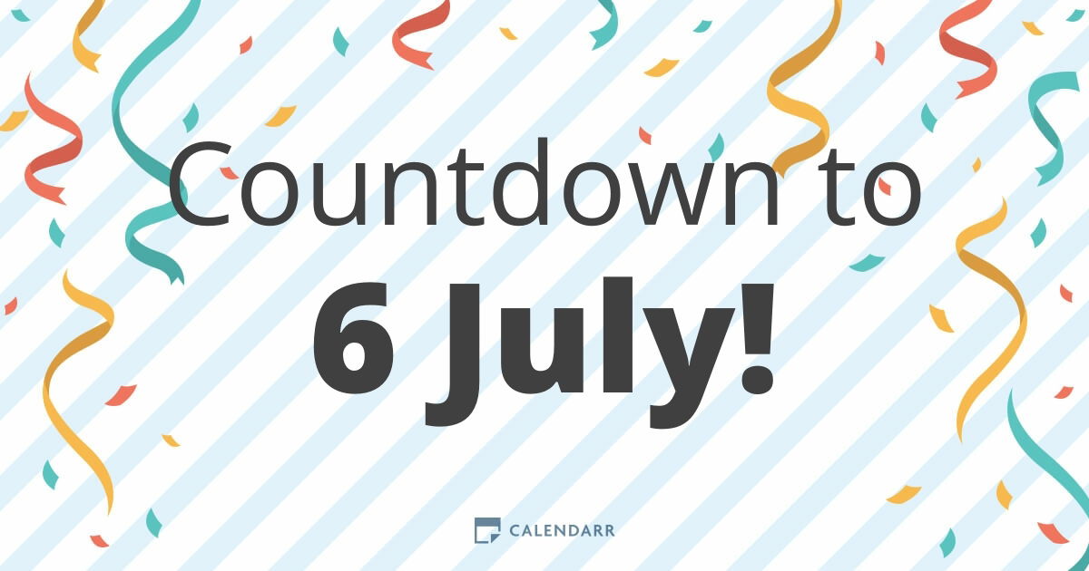 Countdown to 6 July - Calendarr