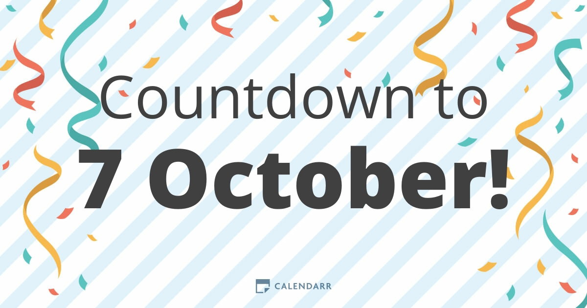 Countdown to 7 October - Calendarr